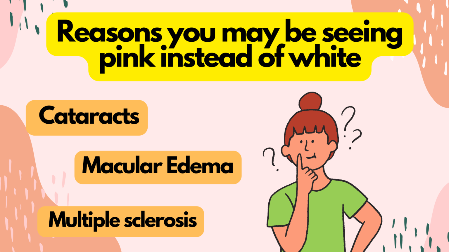 Seeing Pink Instead Of White – Is It Cataracts, MS, or Macular Edema ...